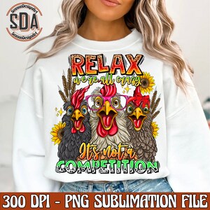 Funny Chicken PNG: Relax We're All Crazy Sublimation Design (digital ...