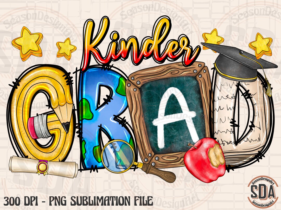 Kinder Grad Png, Kindergarten Graduation Png Sublimation Design, Back ...