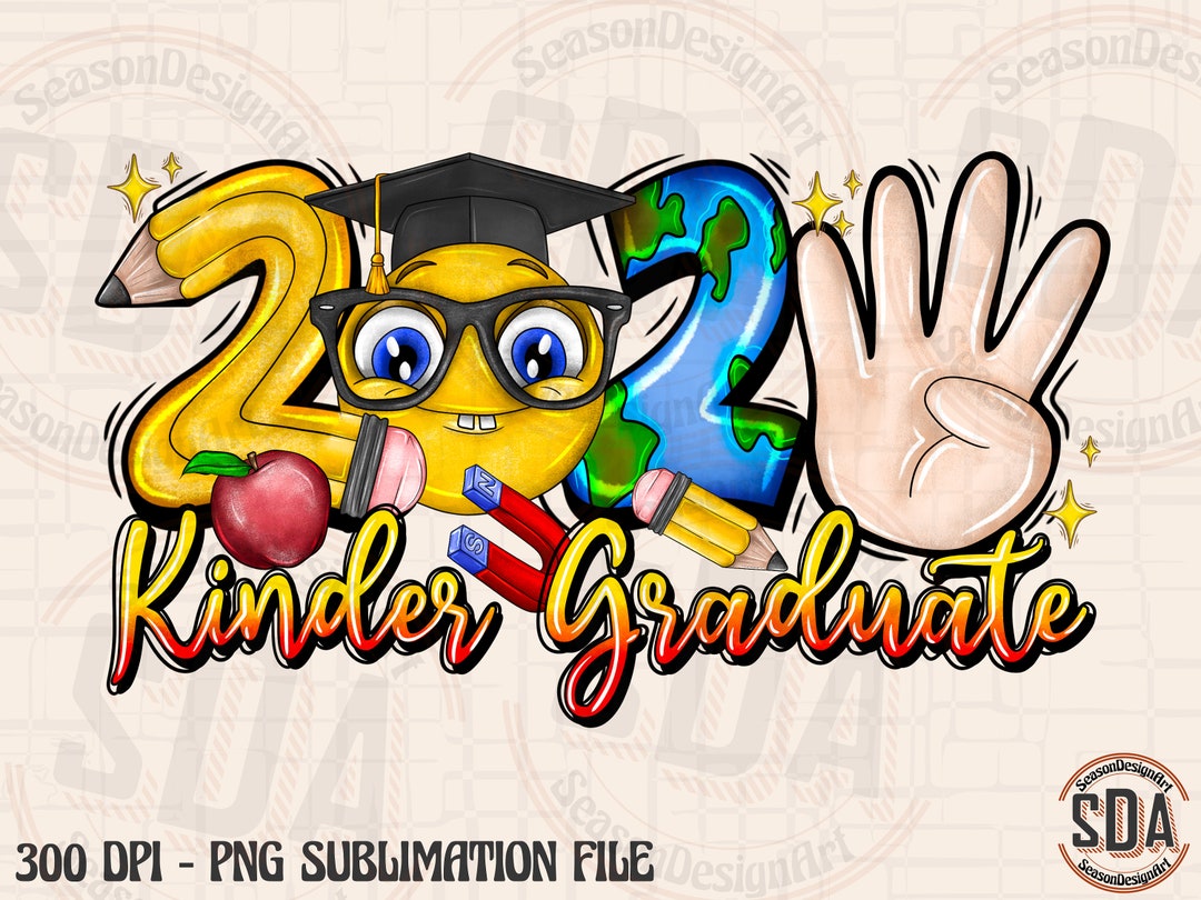 2024 Kinder Graduate Png, Kindergarten Graduation Png Sublimation ...