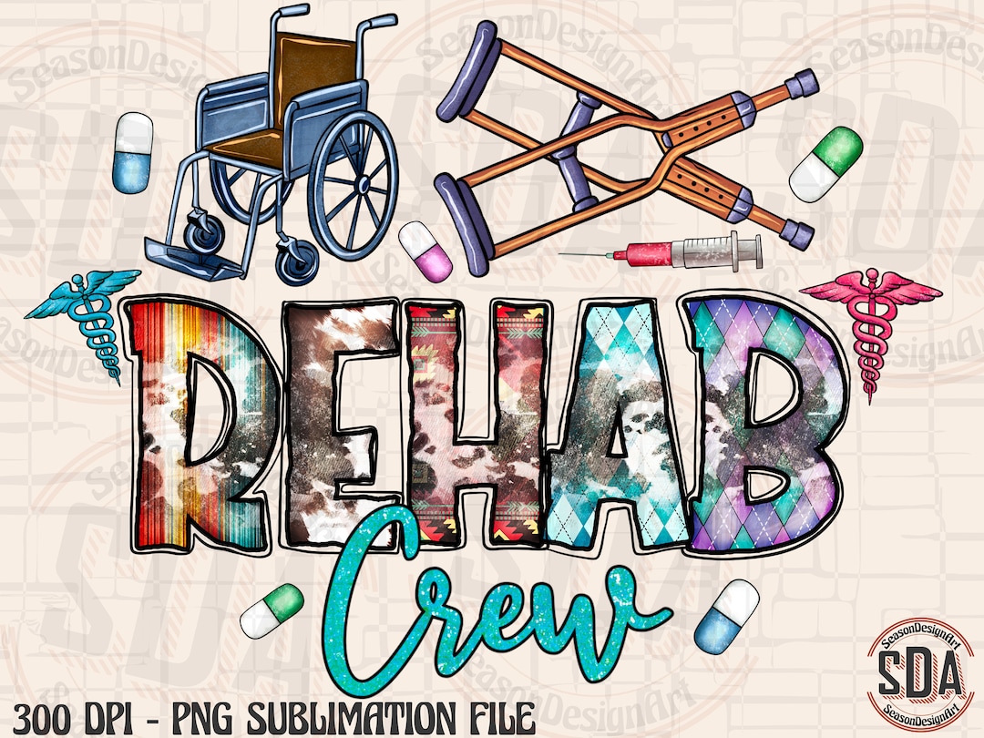 Rehab Crew Sublimation Design Png, Emergency Room Png,nurse Life Png ...