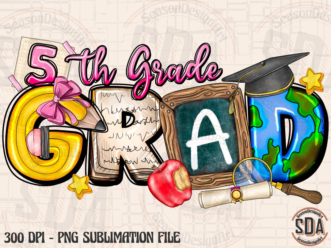 5th Grade Grad PNG, End of 5th Grade PNG, Final Day of Elementary ...