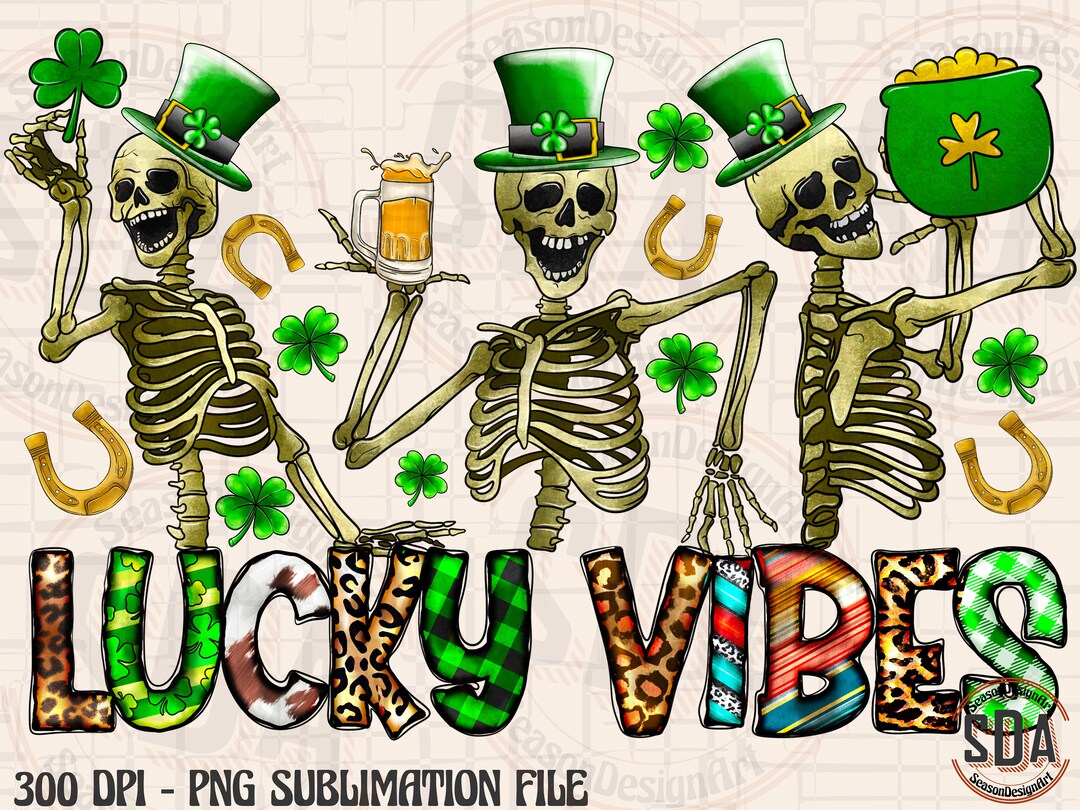 Lucky Vibes Skeleton Png Sublimation Design, Lucky Skeleton PNG, ST ...