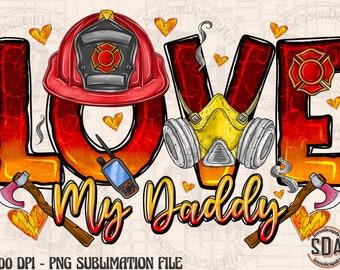 My Daddy is My Hero Firefighter Png, Firefighter Png, Father's Day ...