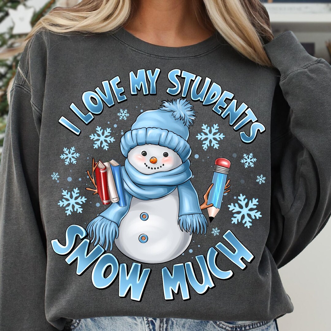 I Love My Students Snow Much PNG: Preppy Teacher Christmas Design ...