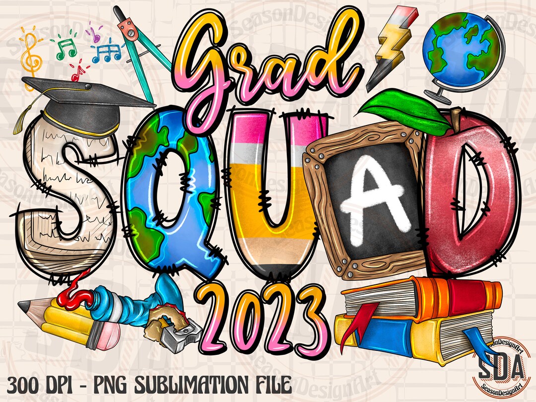 Grad Squad 2023 PNG, Daycare Png, Grad Squad Design, Teacher Life, Grad ...