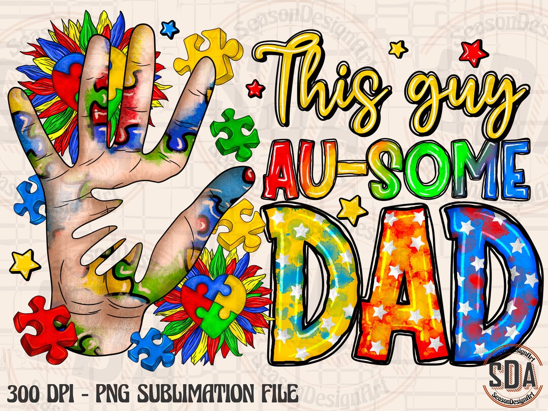 This Guy Au-some Dad Autism Png, Sublimation Design Download, Dad Png ...