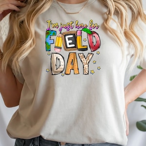 I'm Just Here for Field Day Png Sublimation Design Download, Field Day ...
