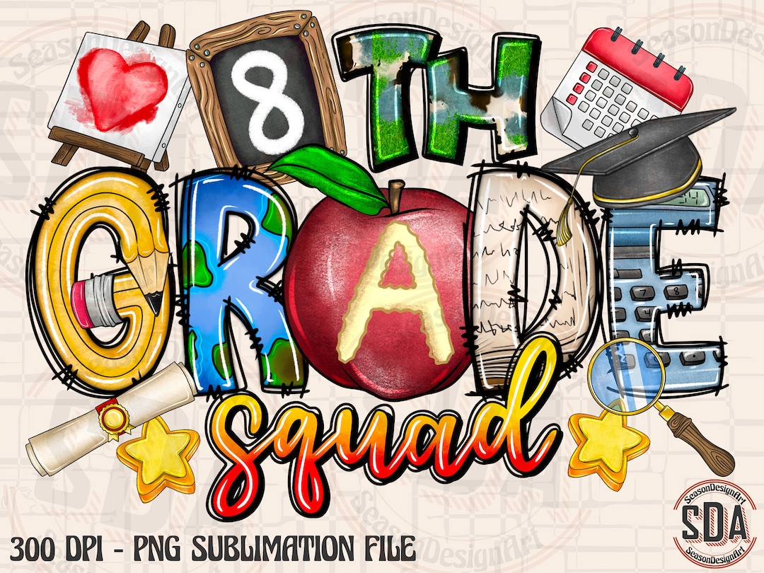 8th Grade Squad PNG: Back to School Sublimation Design (digital ...