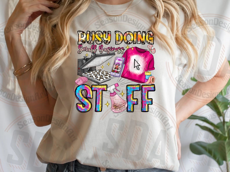 Busy Doing Small Business Stuff Png I Can Totally Make That - Etsy