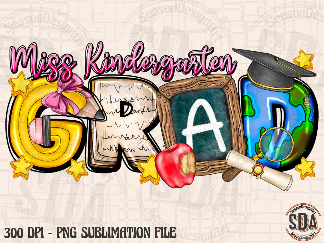 Miss Kindergarten Grad Png, Girls Kindergarten Graduation, Sublimation ...