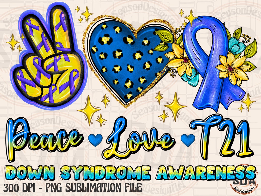 Peace Love T21 Down Syndrome Awareness Png,down Syndrome Awareness Png, Ribbon Png, Peace Love ...