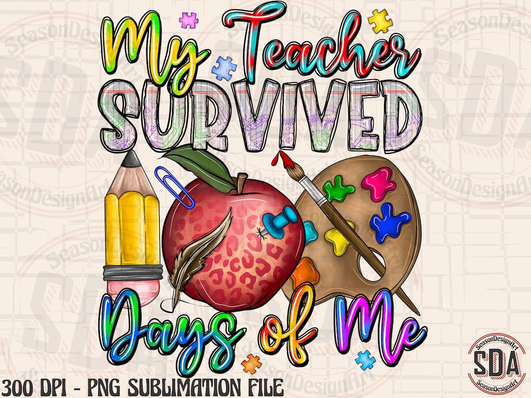 My Teacher Survived 100 Days of Me Png, 100 Days of School Png, School ...