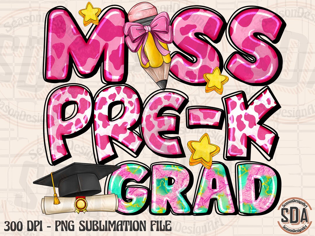 Miss Pre-k Grad Png, Sublimation Design, Last Day of School Png, Pre-k ...