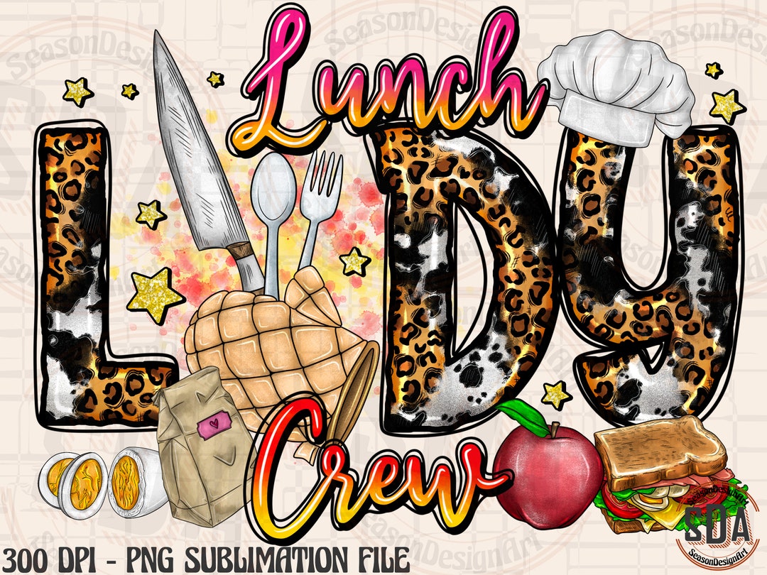 Lunch Lady Crew PNG: Sublimation Design (digital Download) - Etsy
