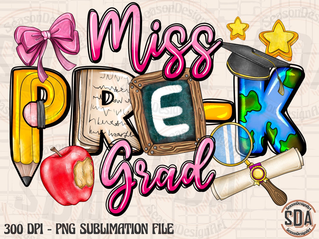 Miss Pre-k Grad Png Sublimation Design Download, Last Day of School Png ...