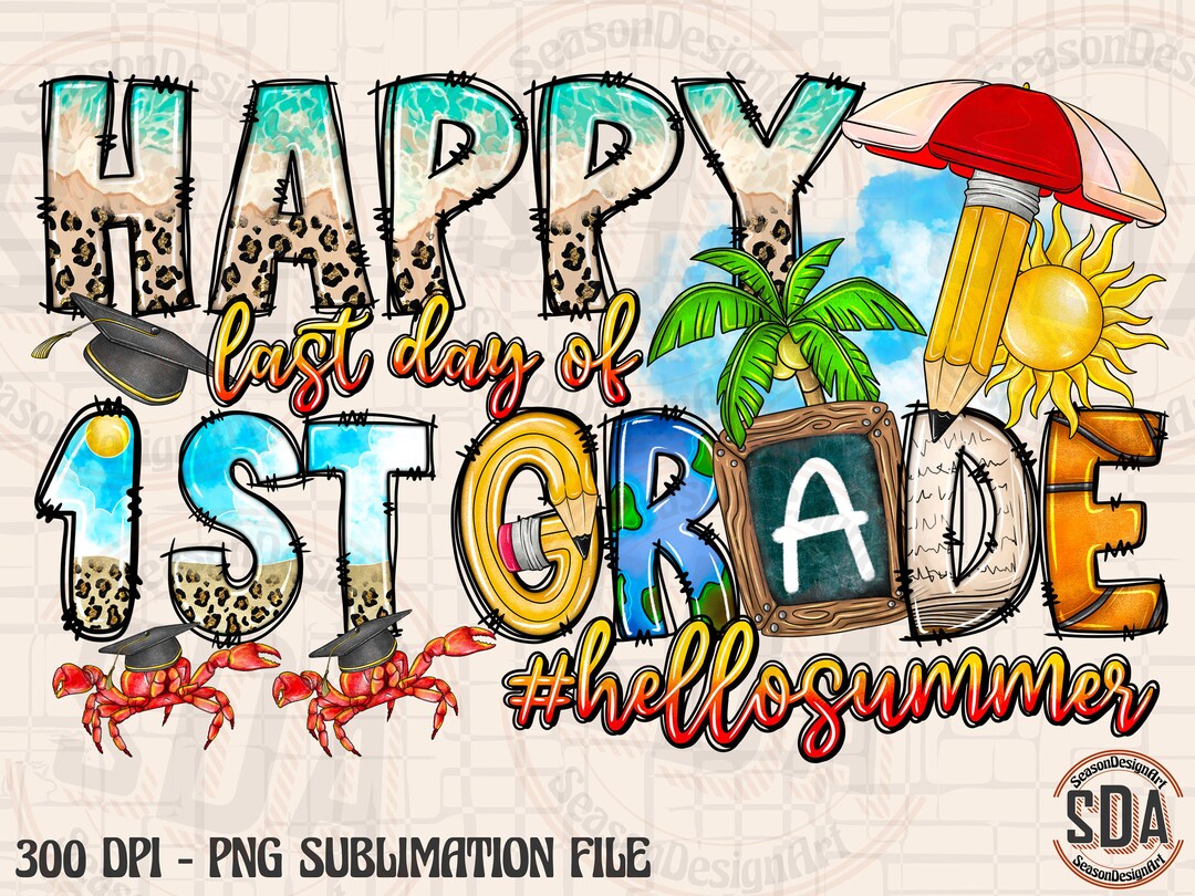 Happy Last Day of 1st Grade Png, Groovy Last Day of School Png ...