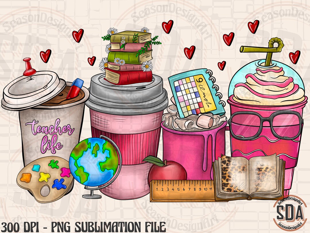 Teacher Coffee Cups Png, Sublimation Design Download, Teacher's Day Png ...