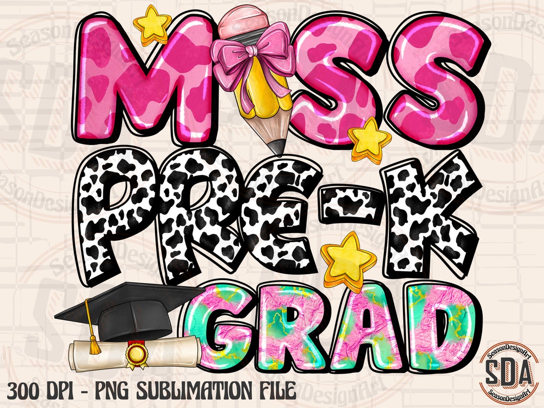 Miss Pre-k Grad Png, Sublimation Design, Last Day of School Png, Pre-k ...
