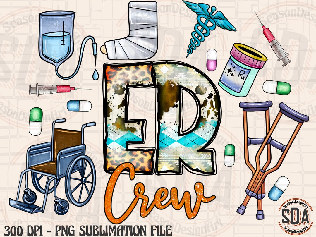 ER Crew Sublimation Design Png, Emergency Room Png,nurse Life Png ...