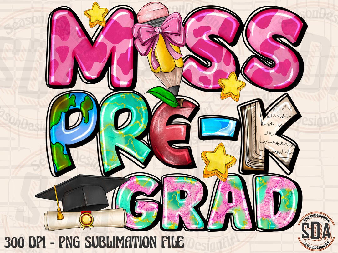 Miss Pre-k Grad Png, Sublimation Design, Last Day of School Png, Pre-k ...