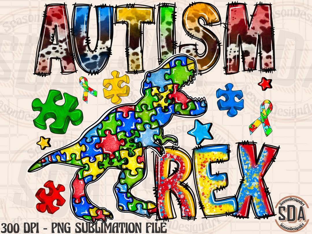 Autism Awareness Rex Png Sublimation Design Download,autism Awareness ...
