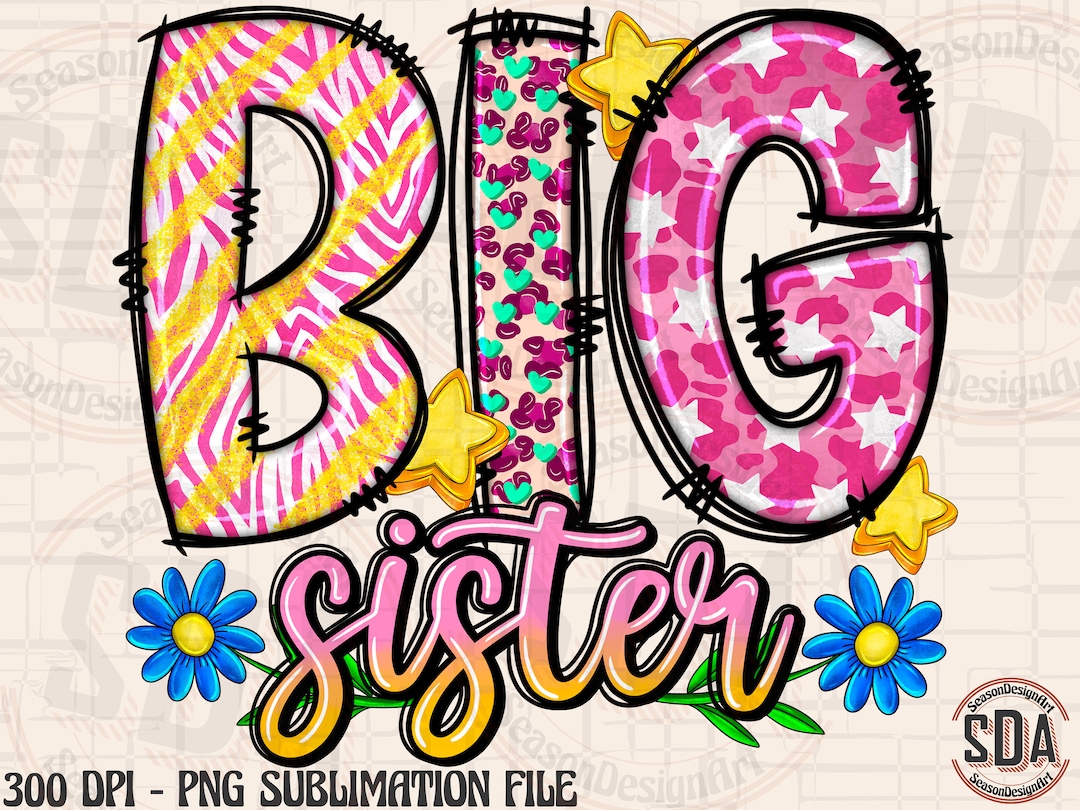 Big Sister PNG: Sublimation Design (digital Download) - Etsy