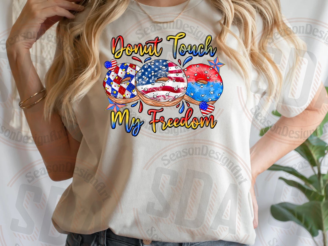 Donut Touch My Freedom PNG: 4th of July Sublimation Design (digital ...