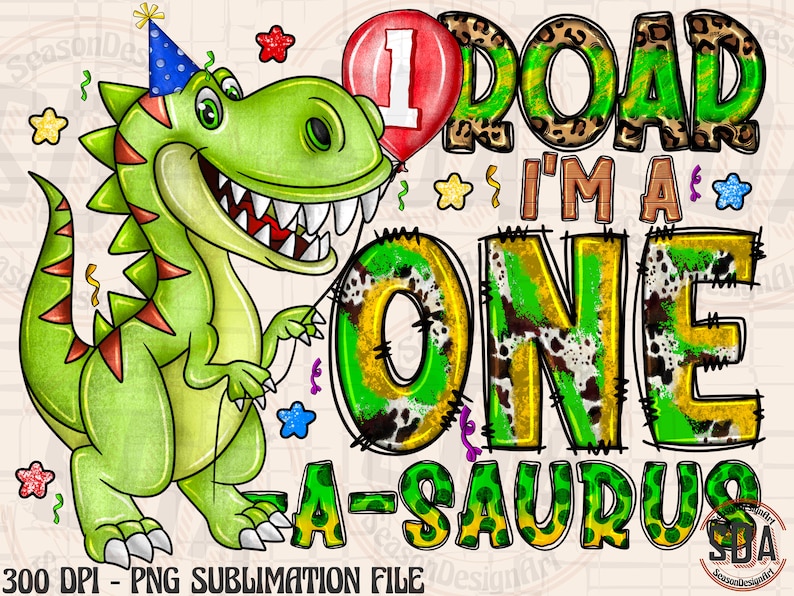 One-a-saurus Dinosaur 1st Birthday PNG: Sublimation Design (digital ...