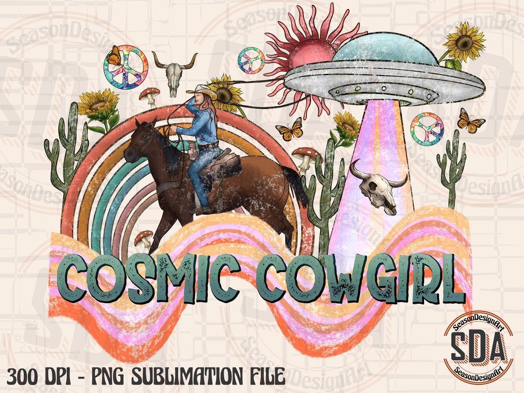 Cosmic Cowgirl Png, Retro Sublimations,western Png,digital Download ...