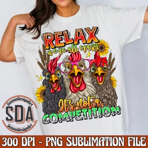 Funny Chicken PNG: Relax We're All Crazy Sublimation Design (digital ...
