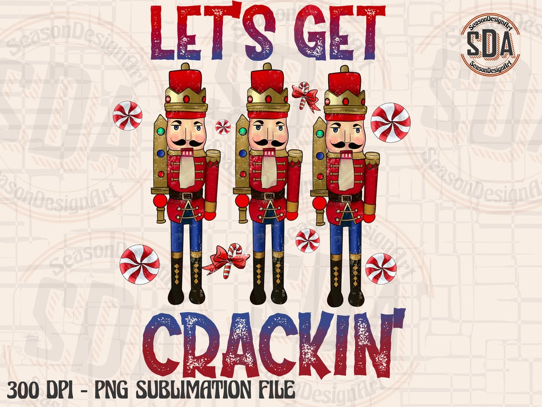 Let's Get Crackin' Png, Christmas Png, Nutcracker Png, Retro Christmas ...