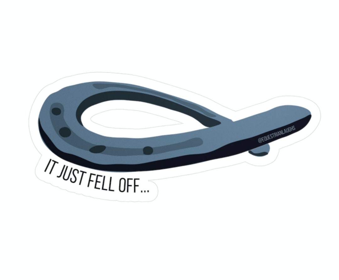 Farrier: It Just Fell off Vinyl Sticker - Etsy