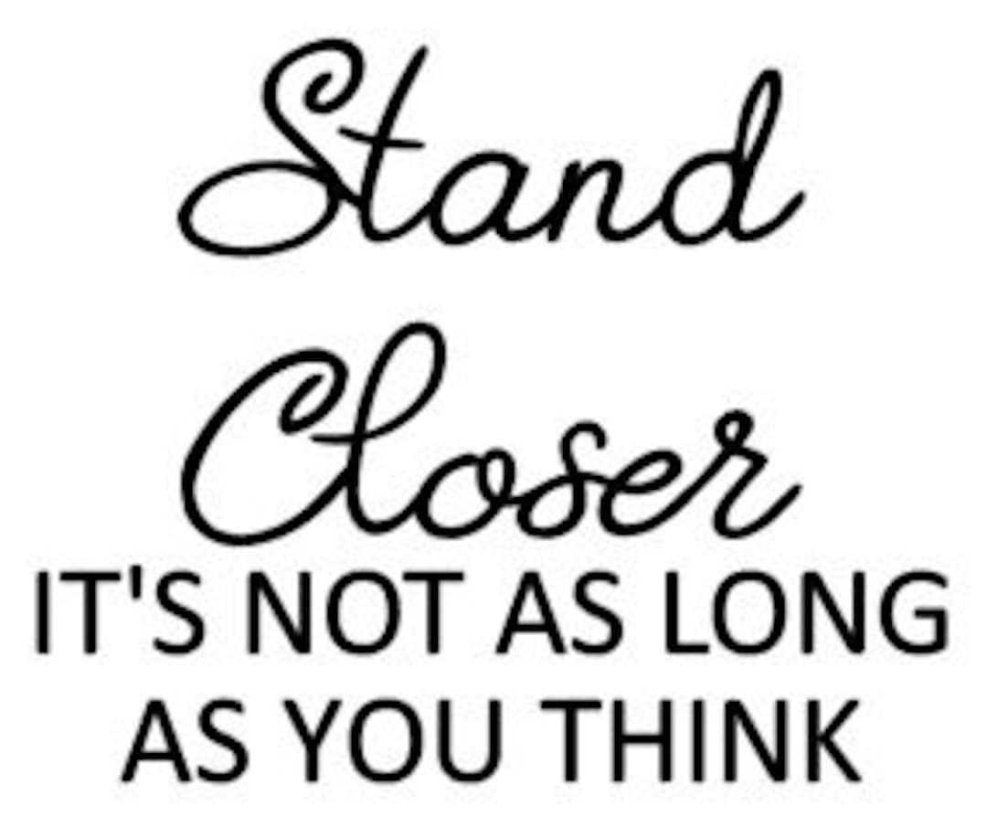 Bathroom Sign Digital File - Stand Closer. It's Not as Long as You ...