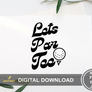 Let's Par Tee Svg, Golf Svg, Golf Vector, Golf Ball Svg, Funny Golf ...