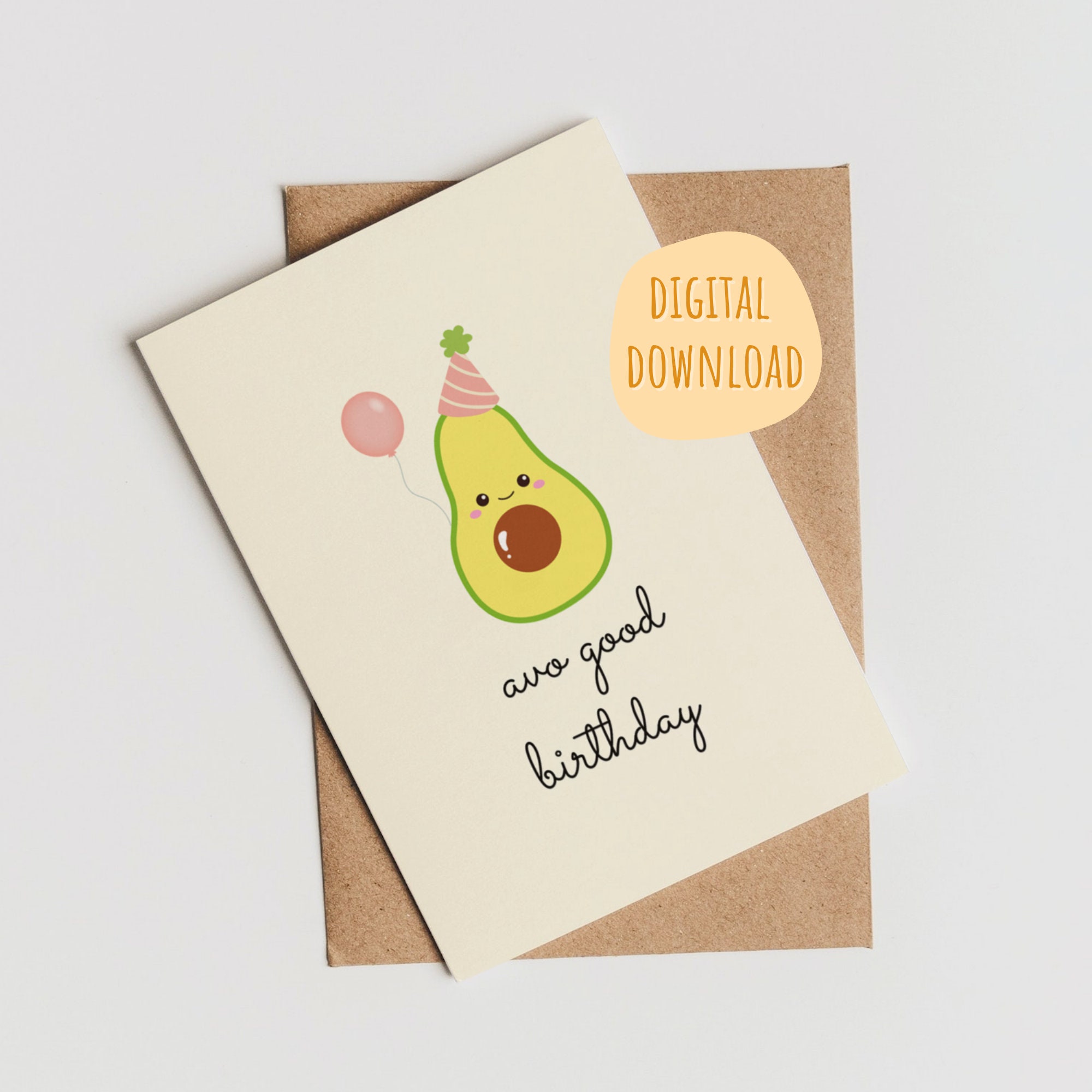 Avo Good Birthday Printable Birthday Card, Downloadable Card, Happy ...