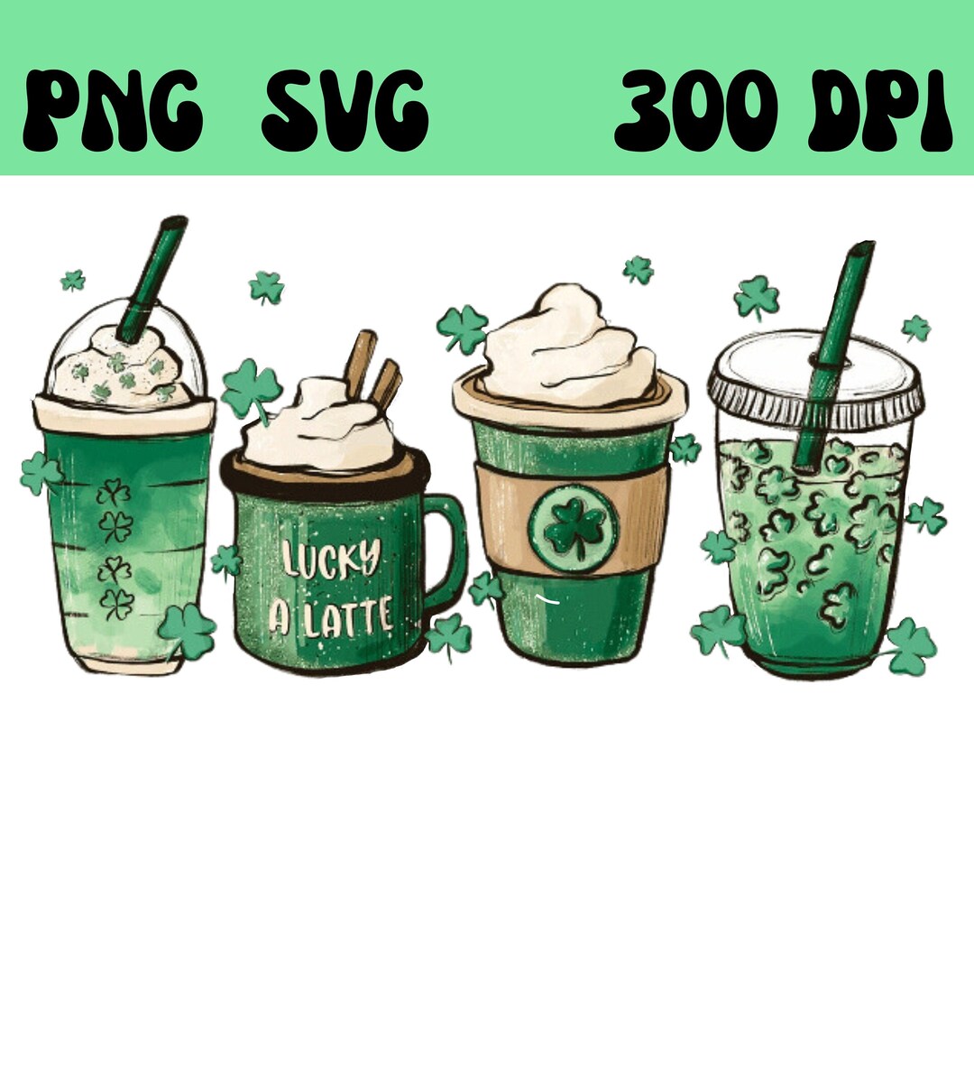 St Patricks Day Coffee PNG SVG Digital Womens St Patricks Holiday Shirt ...