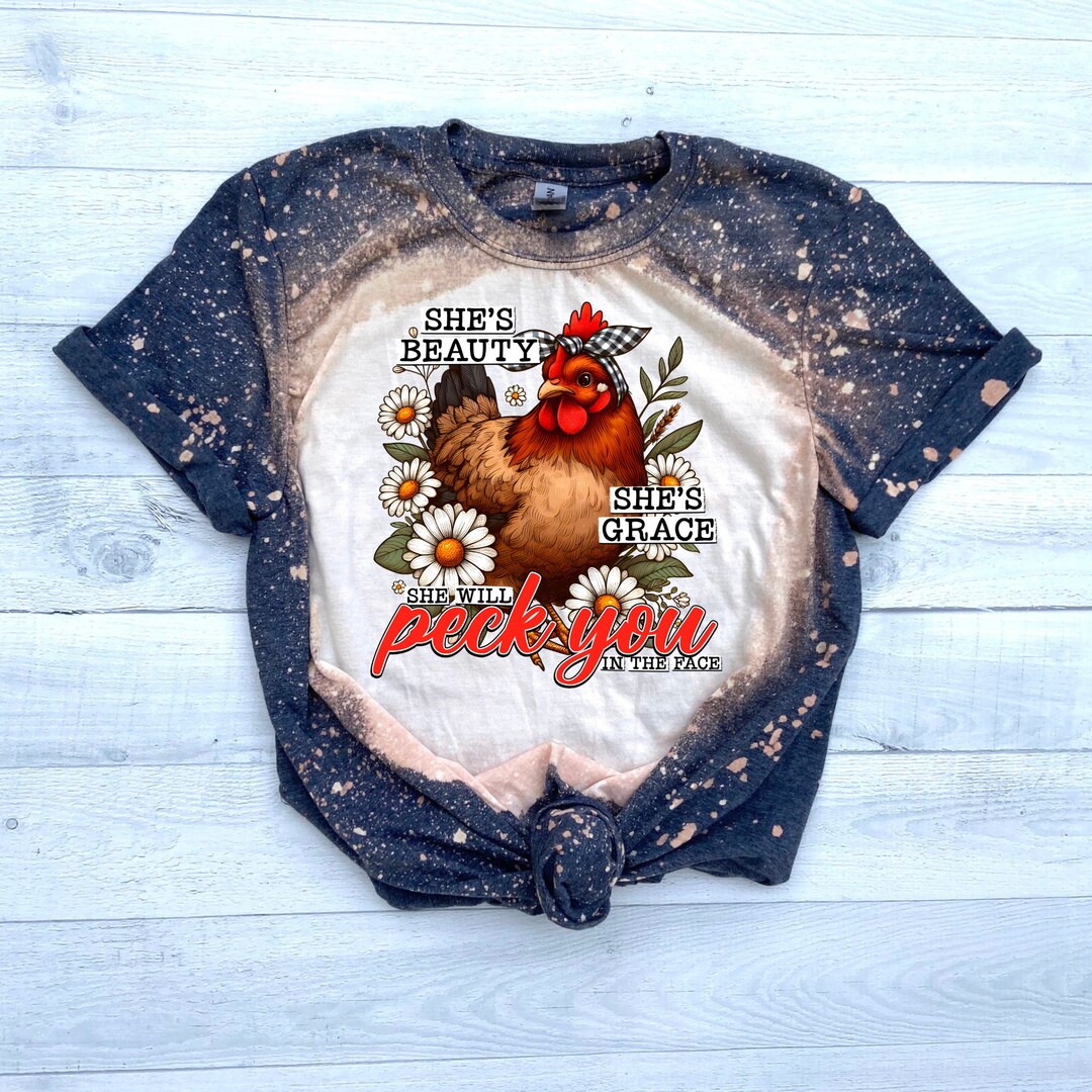 She's Beauty She's Grace She Will Peck You in the Face, Country T Shirt ...