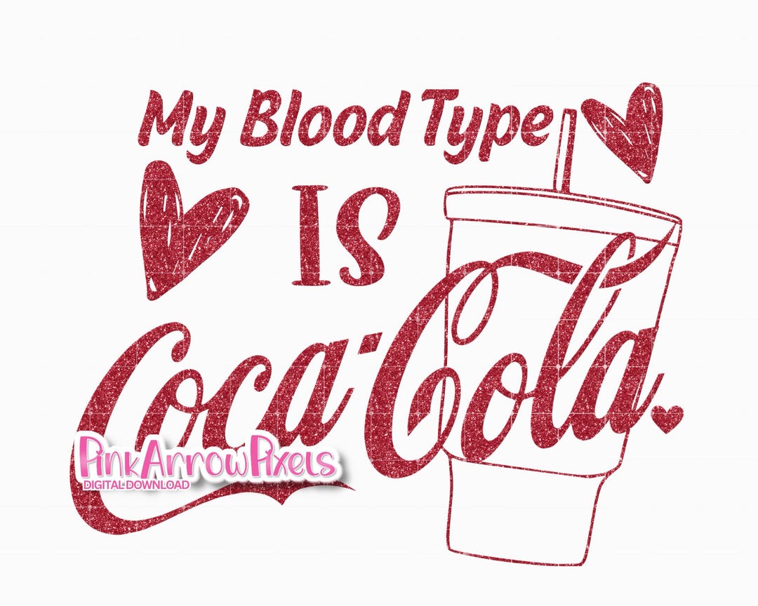 My Blood Type is Coca-cola SVG Cut File | Coca-cola Fountain Drink ...