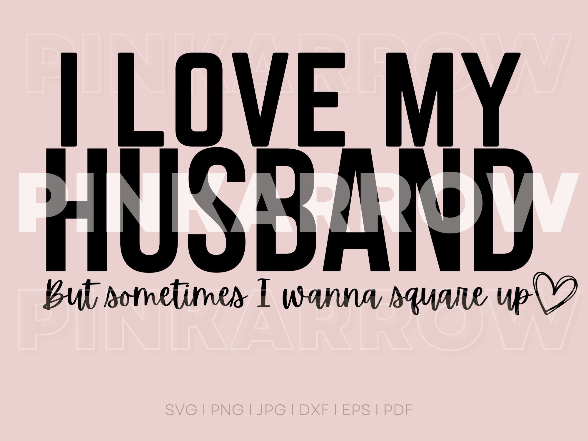 I Love My Husband Square up Svg Married Svg Wife Qoutes - Etsy