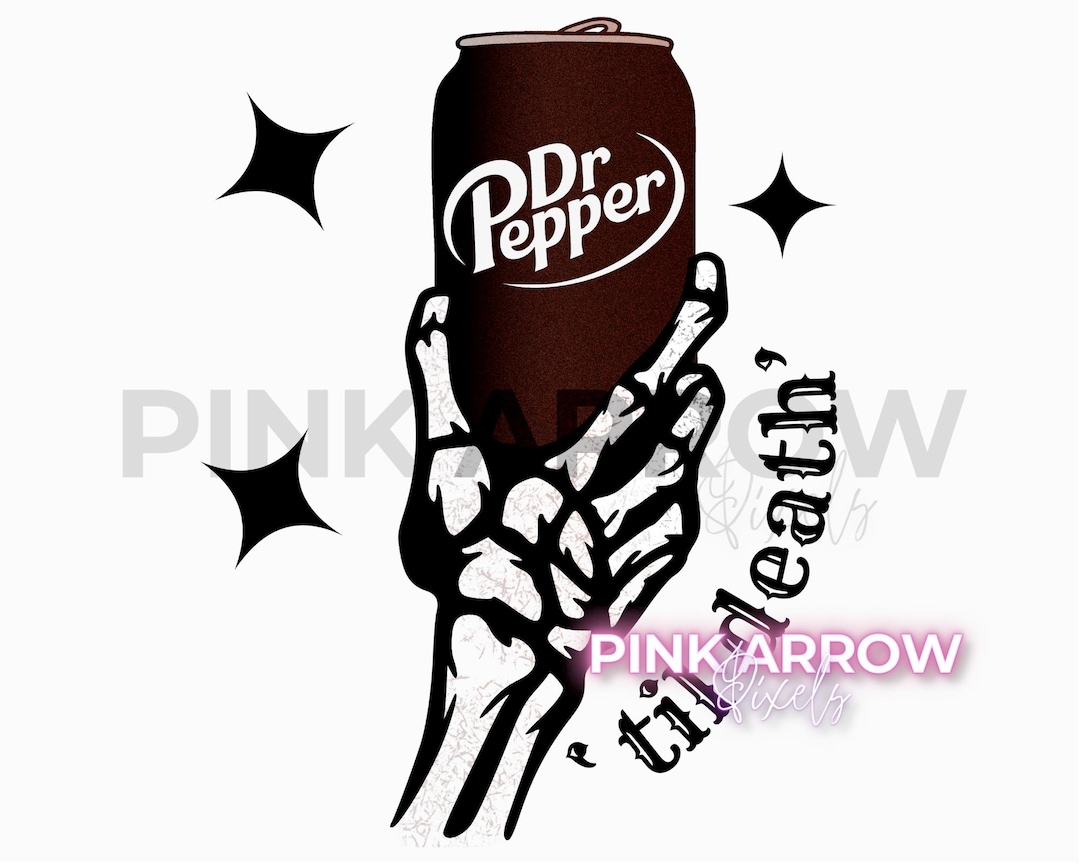 Undying Love for Dr Pepper I Dr Pepper Till Death Sublimation PNG PDF ...