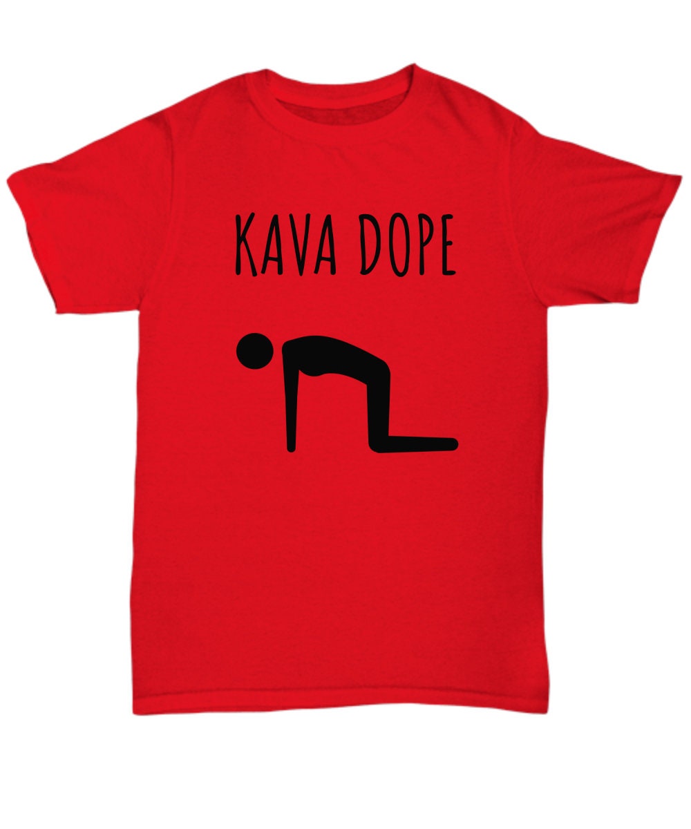 Funny Kava Shirt, Kava Dope Tshirt, Drinking Kava, Kava Bar, Kava Kava ...