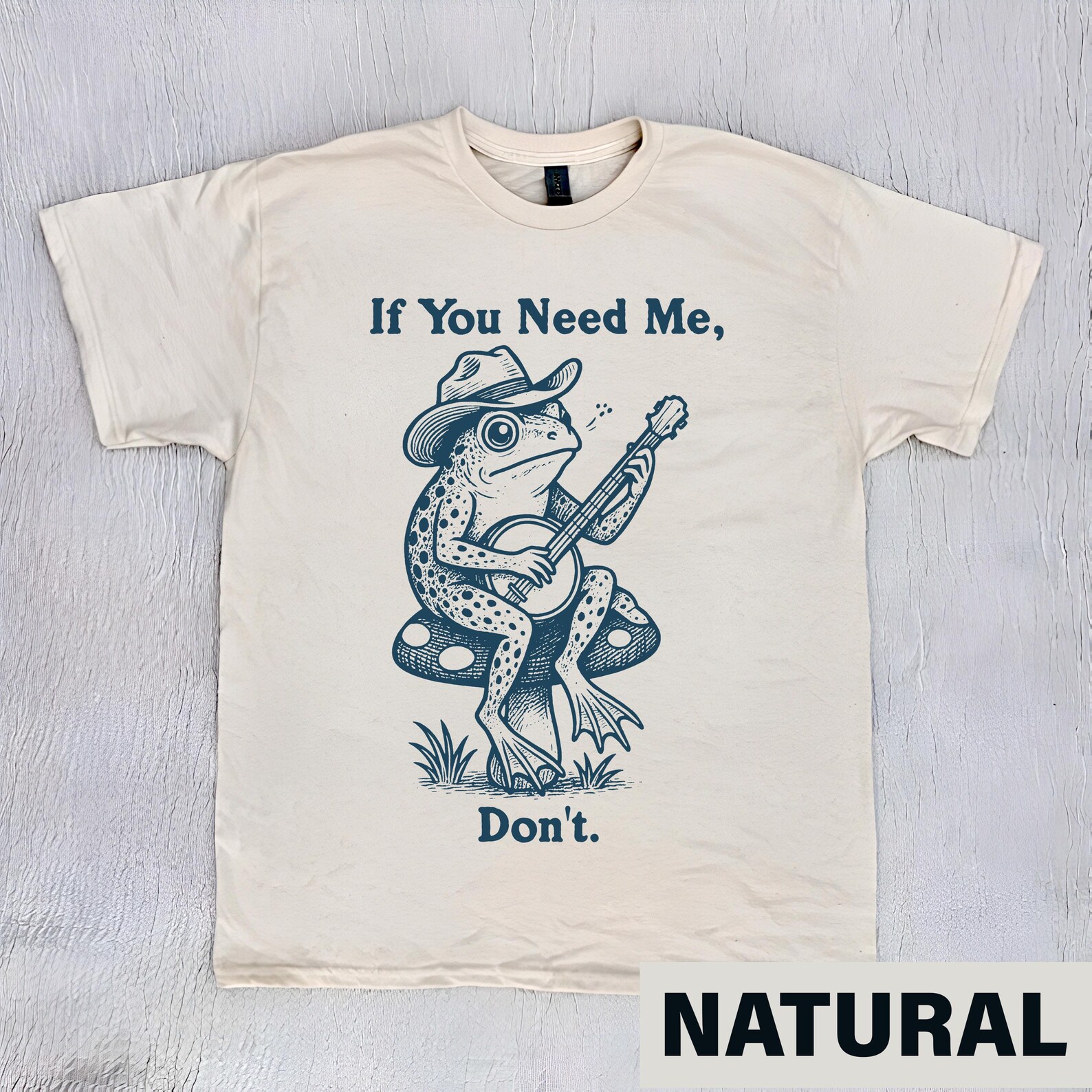 If You Need Me Dont Frog Shirt, Meme T Shirt, Cowboy Frog T Shirt ...