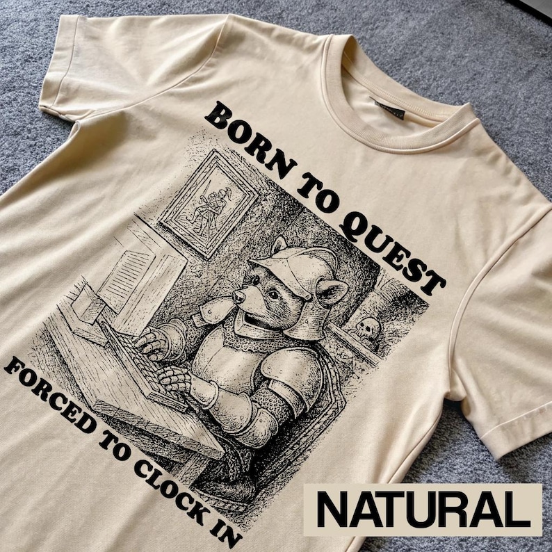 Born to Quest Forced to Clock in | Vintage Medieval Knight Raccoon Meme ...