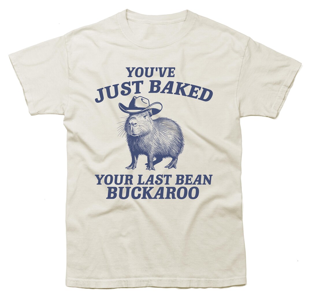 You've Just Baked Your Last Bean Buckaroo Capybara 90s Shirt, Vintage ...