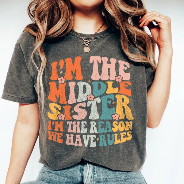 I'm the Middle Sister I'm Reason We Have Rules - Etsy
