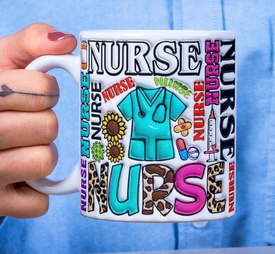 Nurse 3D Inflated, Puffed Mug Wrap Around Mug Design 11oz, 15oz ...