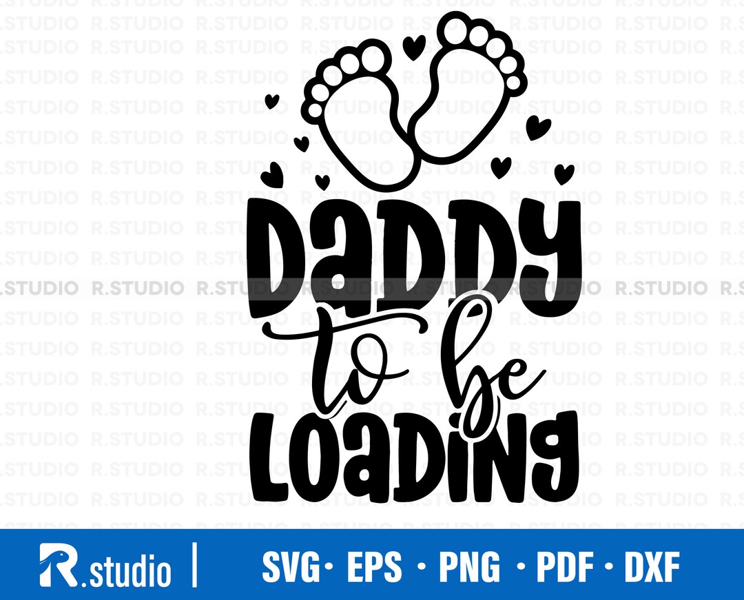 Dad to Be Loading SVG/ Dad Life SVG/ Cut File/ Cricut/ Clip Art/ Father ...