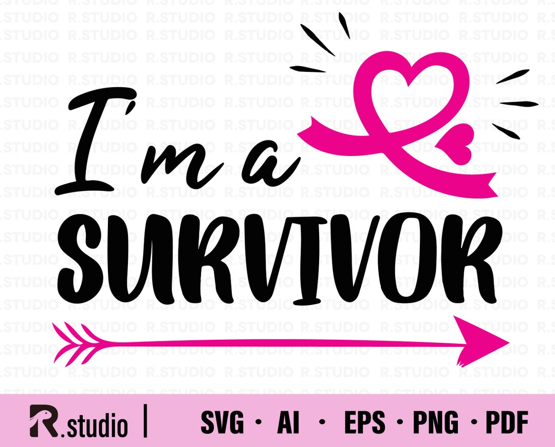 I'm A Survivor SVG/ Awareness Ribbon SVG Files/ Fight Cancer Svg ...