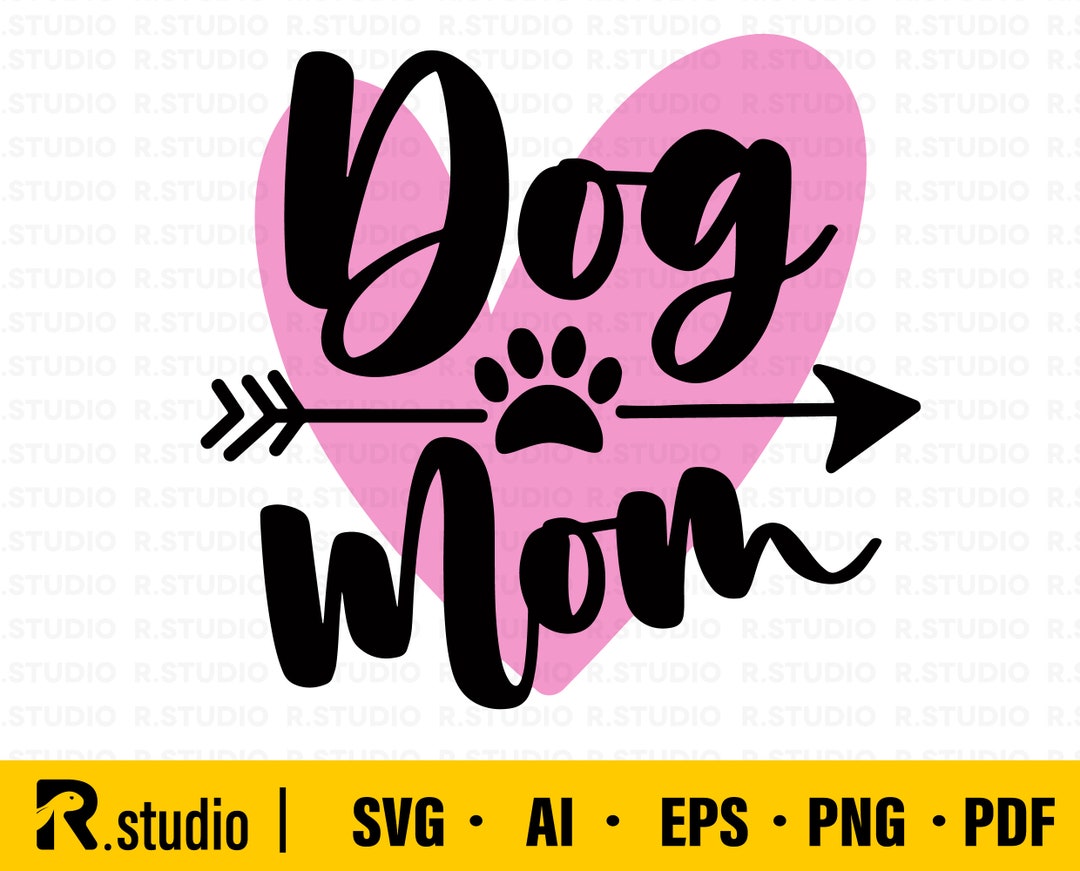 Fur Mama SVG Files/ Dog Mom SVG/ Paw SVG/ Dog Lover Eps/ Dxf/ Cut File ...