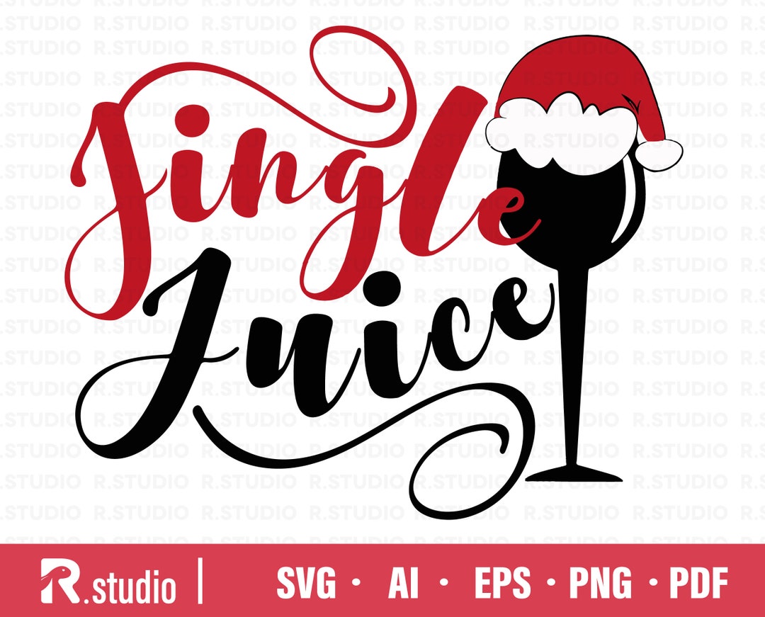 Jingle Juice SVG File/ Christmas SVG/ Christmas Wine Svg/ Holiday Svg ...
